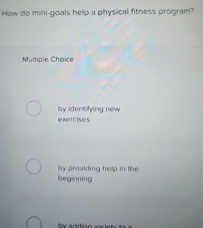 Solved How do mini-goals help a physical fitness | Chegg.com