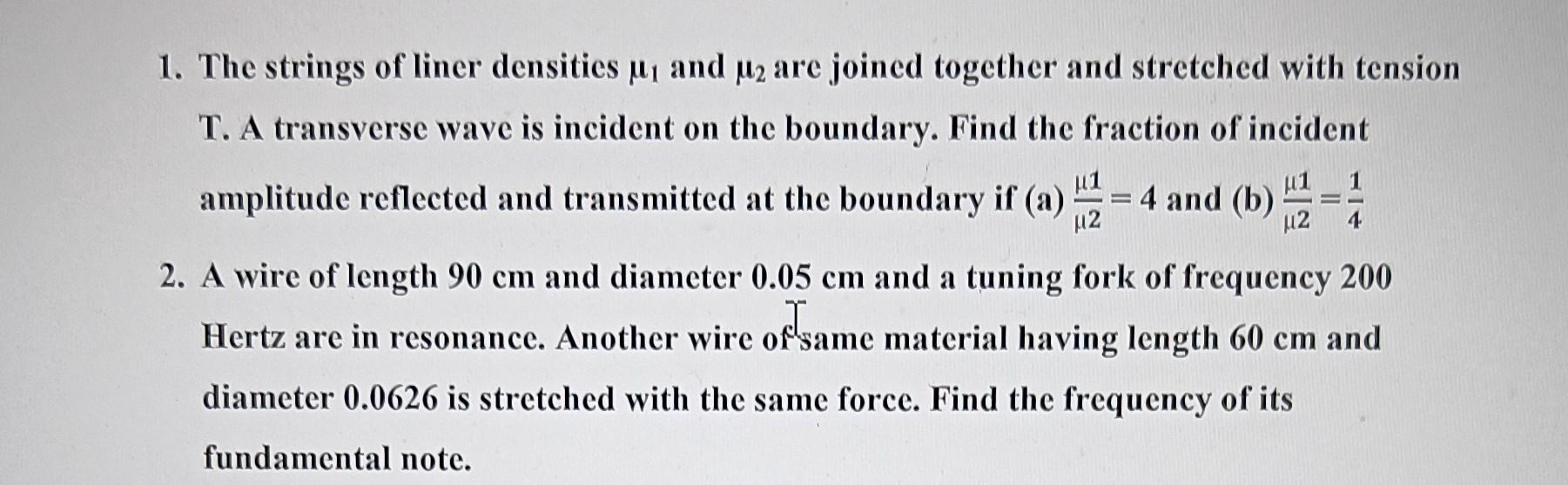 Solved 1. The strings of liner densities pli and uz are | Chegg.com