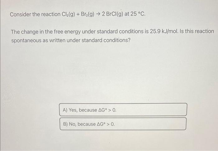 Solved Consider the reaction Cl2( g)+Br2( g)→2BrCl(g) at | Chegg.com
