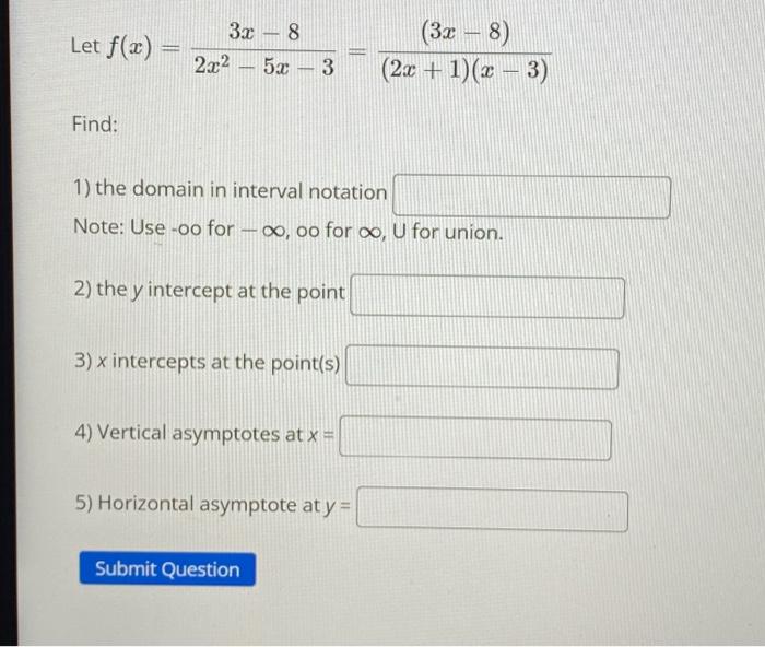 Solved Let f(x)=2x2−5x−33x−8=(2x+1)(x−3)(3x−8) Find: 1) the | Chegg.com