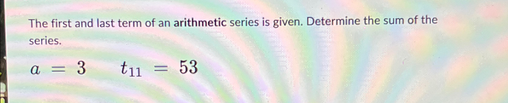 Solved The first and last term of an arithmetic series is | Chegg.com
