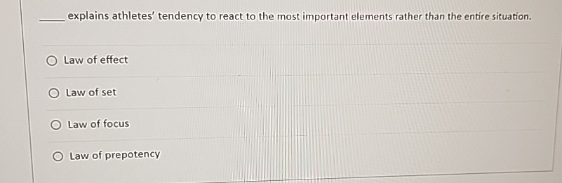 explains athletes' tendency to react to the most | Chegg.com