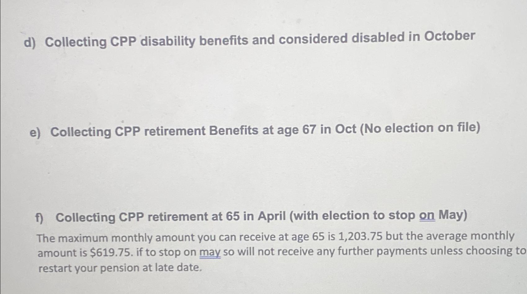 Solved d) ﻿Collecting CPP disability benefits and considered | Chegg.com