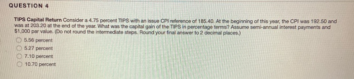 Solved QUESTION 4 TIPS Capital Return Consider a 4.75 | Chegg.com