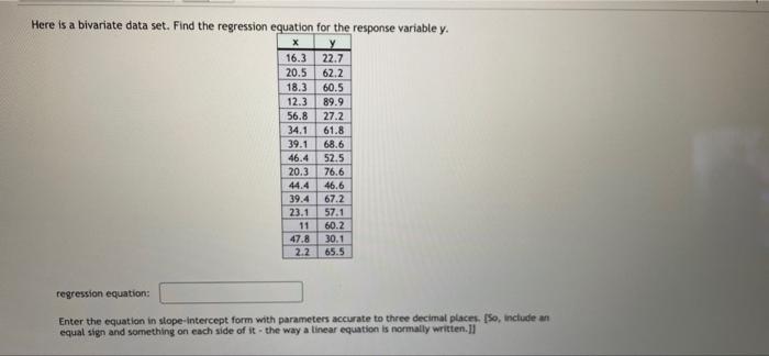 Solved Here is a bivariate data set. Find the regression | Chegg.com