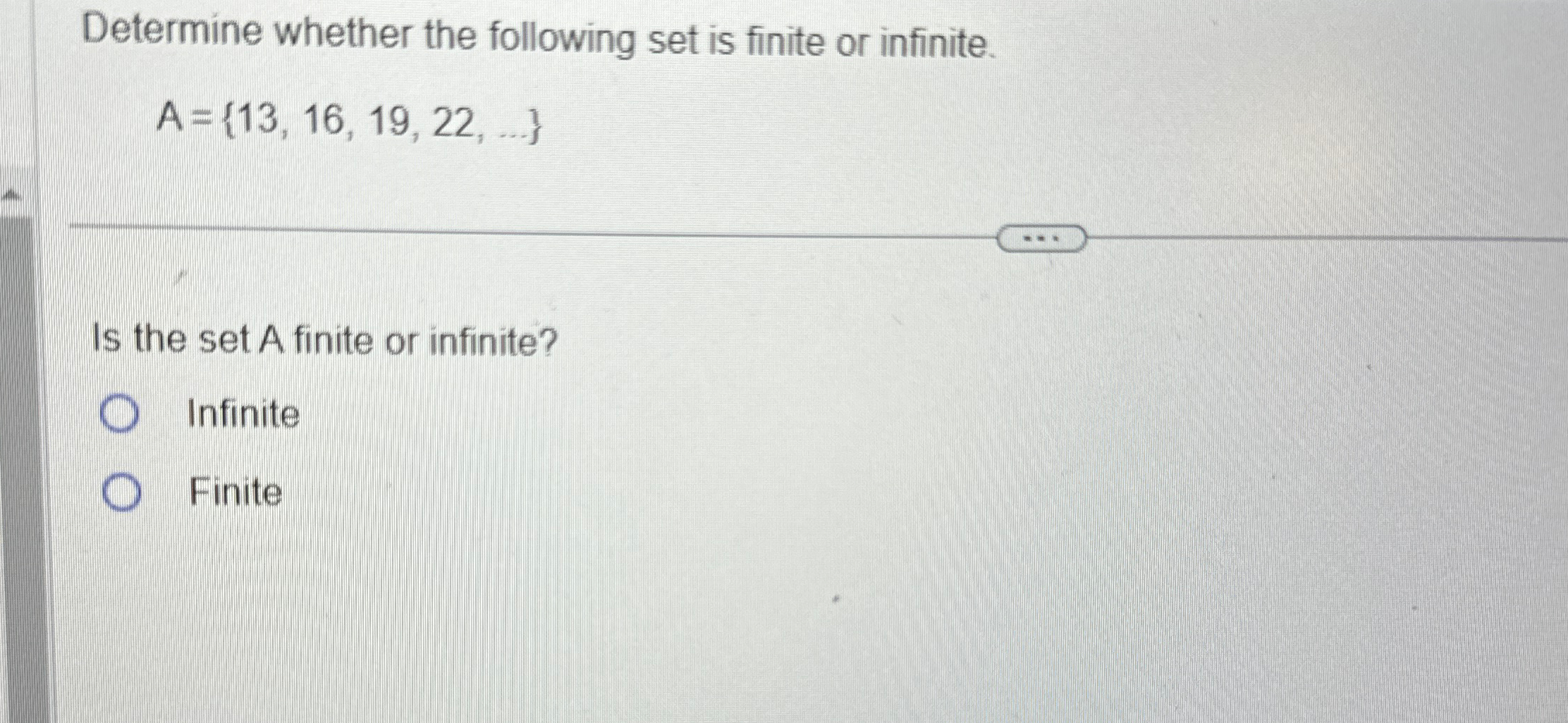 Solved Determine whether the following set is finite or | Chegg.com