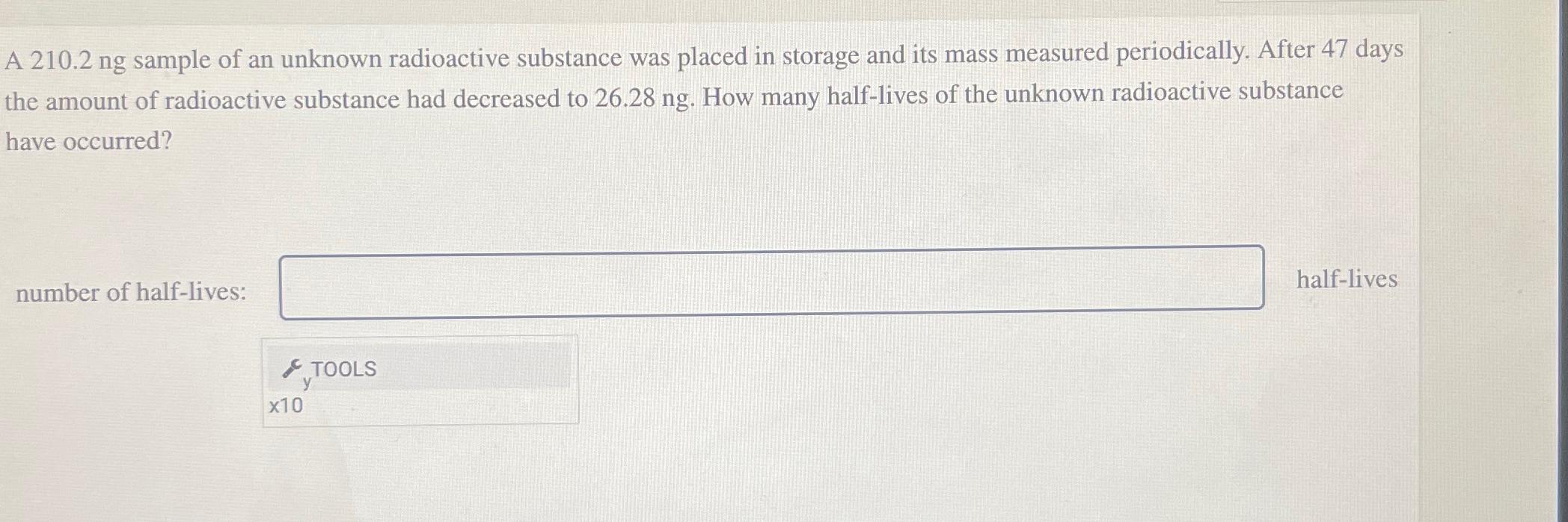 Solved A 210.2ng ﻿sample of an unknown radioactive substance | Chegg.com