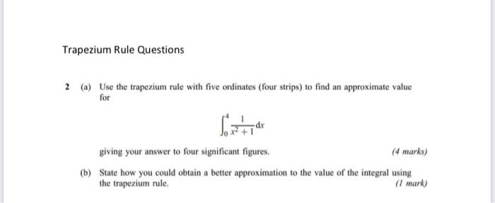 Solved Trapezium Rule Questions 2 () Use the trapezium rule | Chegg.com