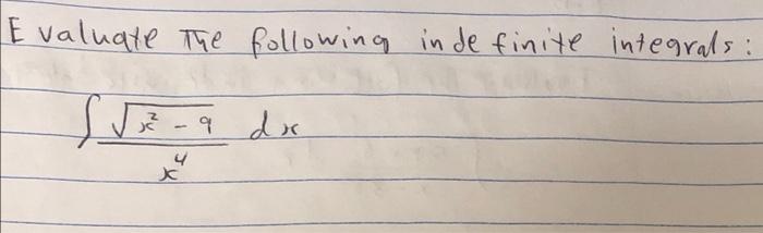 Solved Evaluate the following in de finite integrals: * 9 | Chegg.com