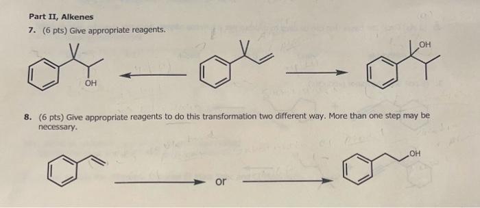 Solved Part II, Alkenes 7. (6 pts) Give appropriate | Chegg.com Solved Part II, Alkenes 7. (6 pts) Give appropriate | Chegg.com