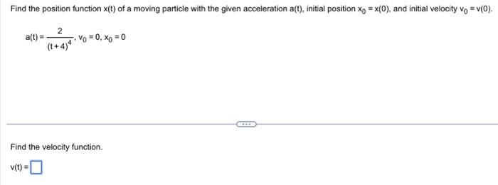 Solved Find the position function x(t) of a moving particle | Chegg.com