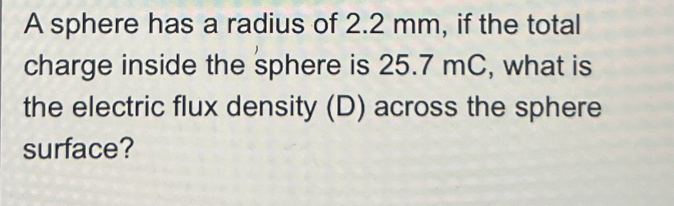 Solved A sphere has a radius of 2.2 ﻿mm , ﻿if the | Chegg.com