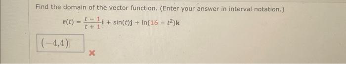 Solved Find the domain of the vector function. (Enter your | Chegg.com
