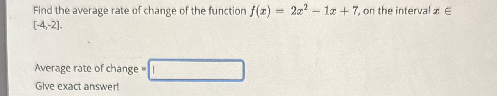Solved Find the average rate of change of the function | Chegg.com