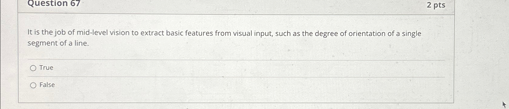Solved Question 672 ﻿ptsIt is the job of mid-level vision to | Chegg.com