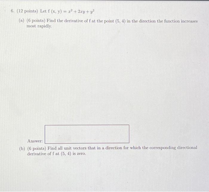 Solved (12 points) Let f(x,y)=x2+2xy+y2 (a) (6 points) Find | Chegg.com