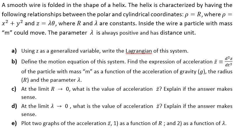 Solved = A smooth wire is folded in the shape of a helix. | Chegg.com