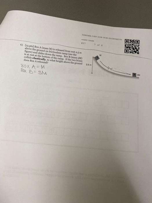 Solved 6) [15 pts] Box A (mass M ) is released from rest 2.5 | Chegg.com