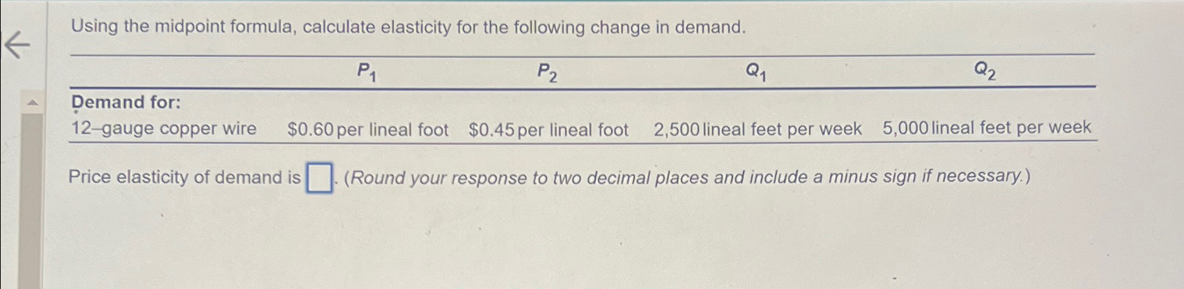 Solved Using the midpoint formula, calculate elasticity for | Chegg.com