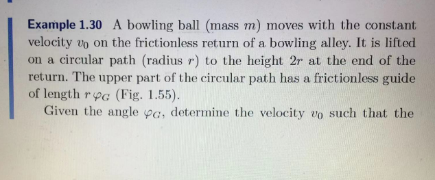 Solved Example 1.30 A bowling ball (mass m) moves with the | Chegg.com