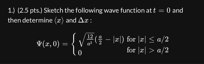 Solved 1.) (2.5 pts.) Sketch the following wave function at | Chegg.com