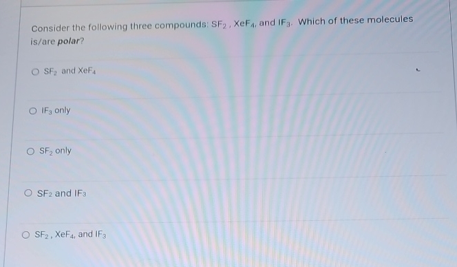 Consider the following three compounds: SF2,xeF4, | Chegg.com