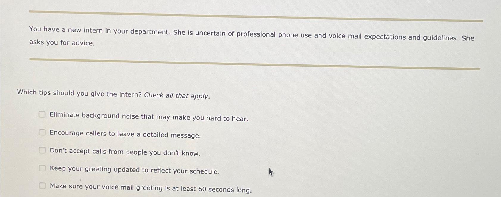 Solved You have a new intern in your department. She is | Chegg.com