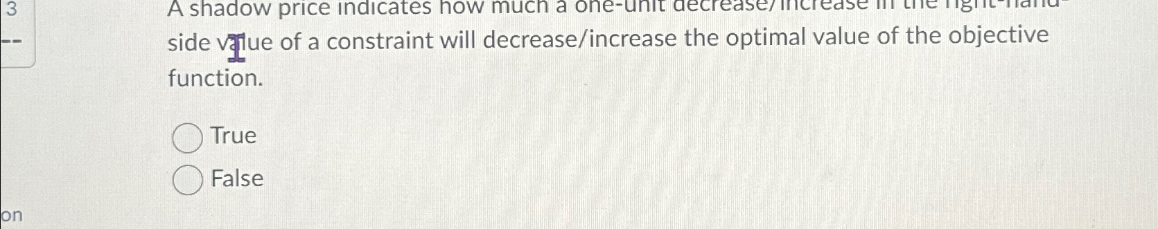 Solved side vifue of a constraint will decrease/increase the | Chegg.com