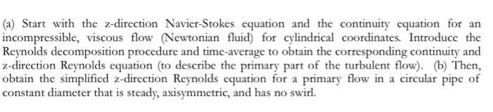 Solved (a) Start with the z-direction Navier-Stokes equation | Chegg.com