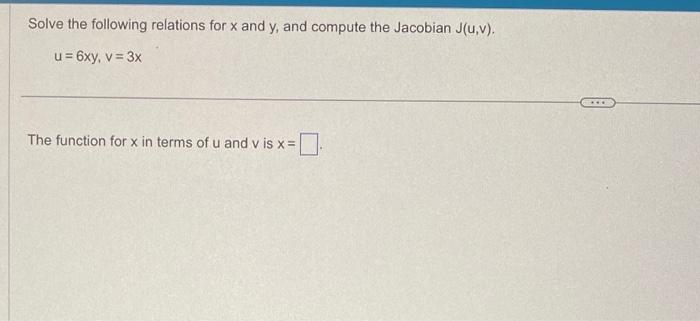 Solved Compute the Jacobian J(u,v) for the following | Chegg.com
