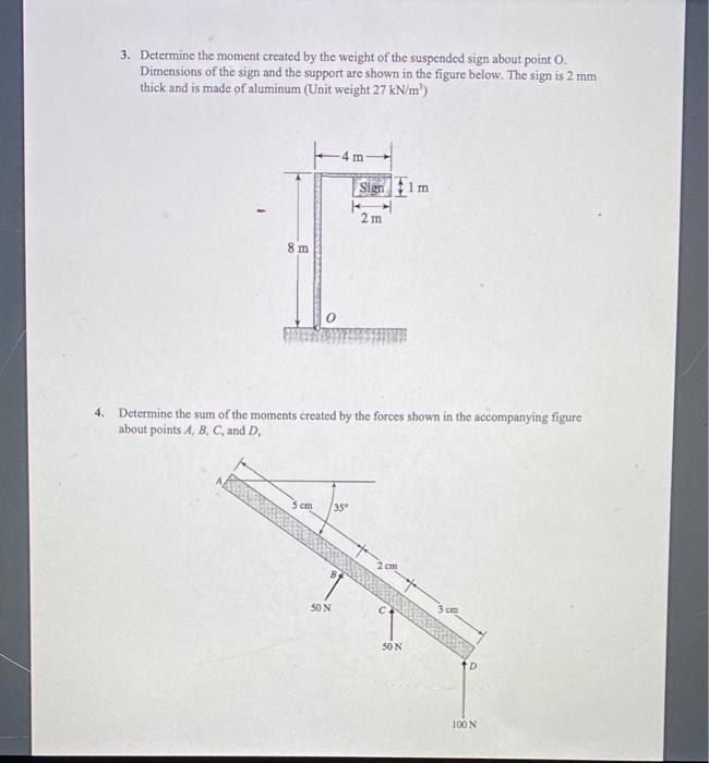 Solved 3. Determine the moment created by the weight of the | Chegg.com