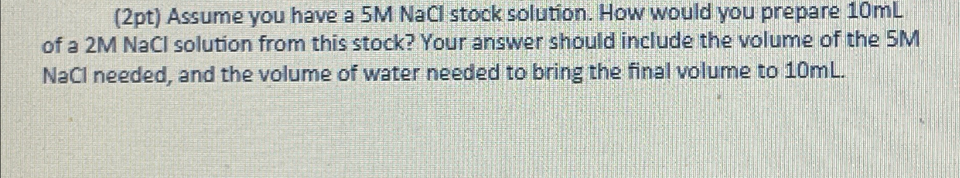Solved Assume you have a 5M ﻿NaCl stock solution. How would | Chegg.com