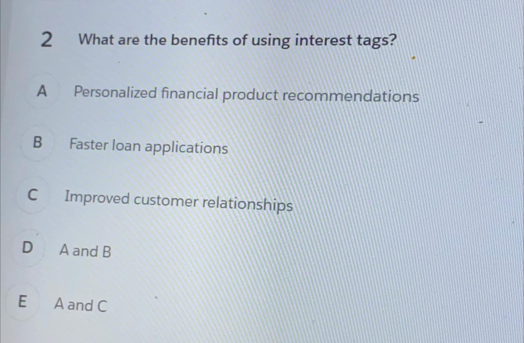 Solved 2 ﻿What are the benefits of using interest tags?A | Chegg.com
