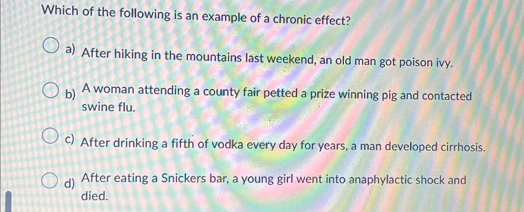 Solved Which of the following is an example of a chronic | Chegg.com