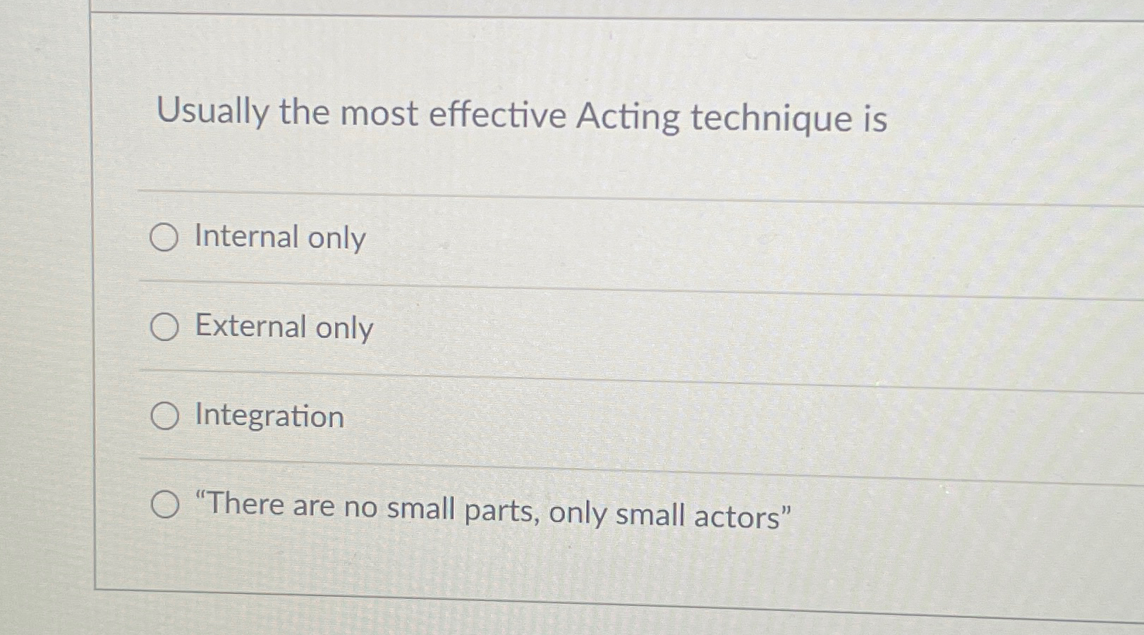 Solved Usually the most effective Acting technique | Chegg.com
