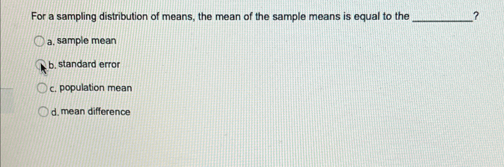 Solved For a sampling distribution of means, the mean of the | Chegg.com