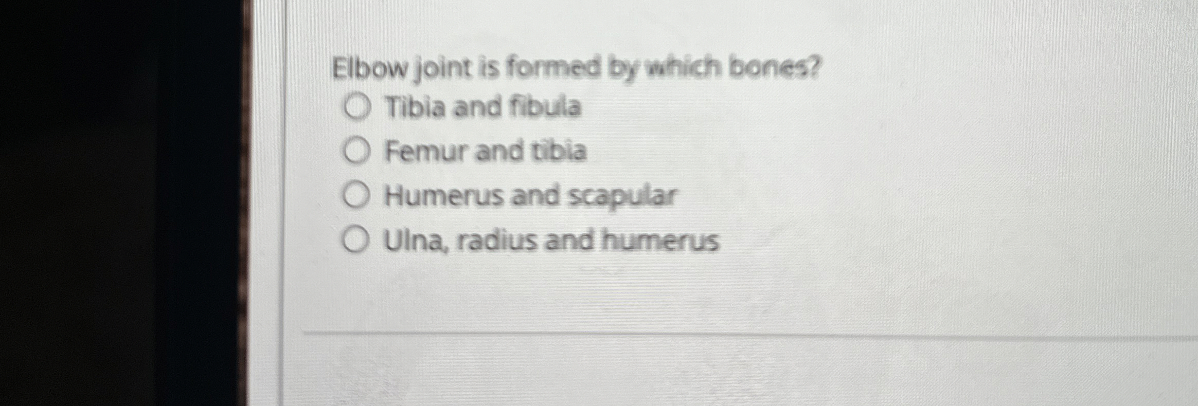 Solved Elbow joint is formed by which bones?Tibia and | Chegg.com