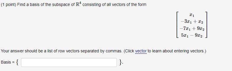 Solved (1 ﻿point) ﻿Find a basis of the subspace of R4 | Chegg.com
