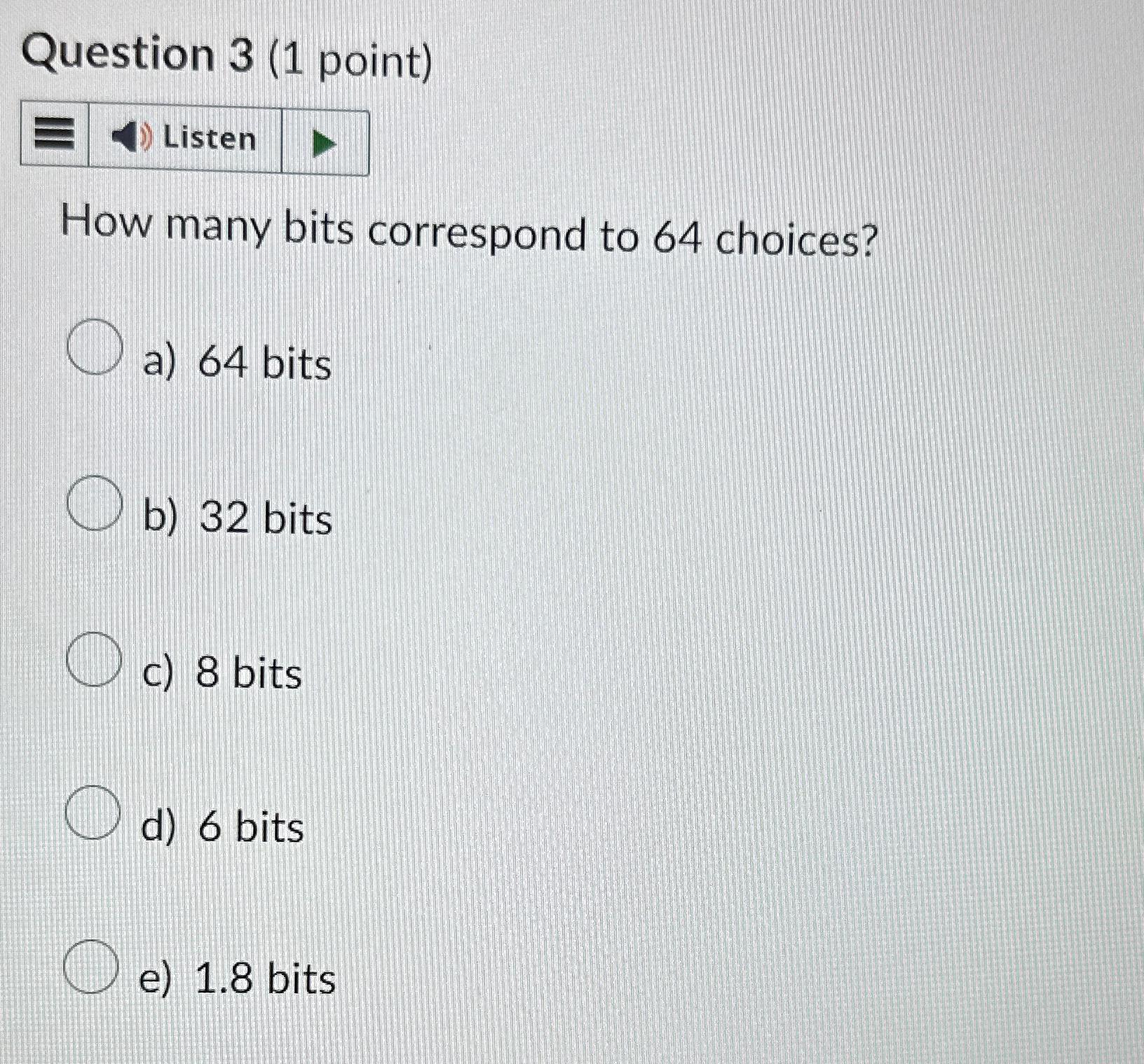 Solved Question 3 (1 ﻿point)How many bits correspond to 64 | Chegg.com