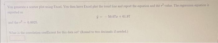 Solved You generate a seatter plot using Excel. You then | Chegg.com