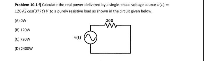 Solved Problem 10.1f ) Calculate the real power delivered by | Chegg.com