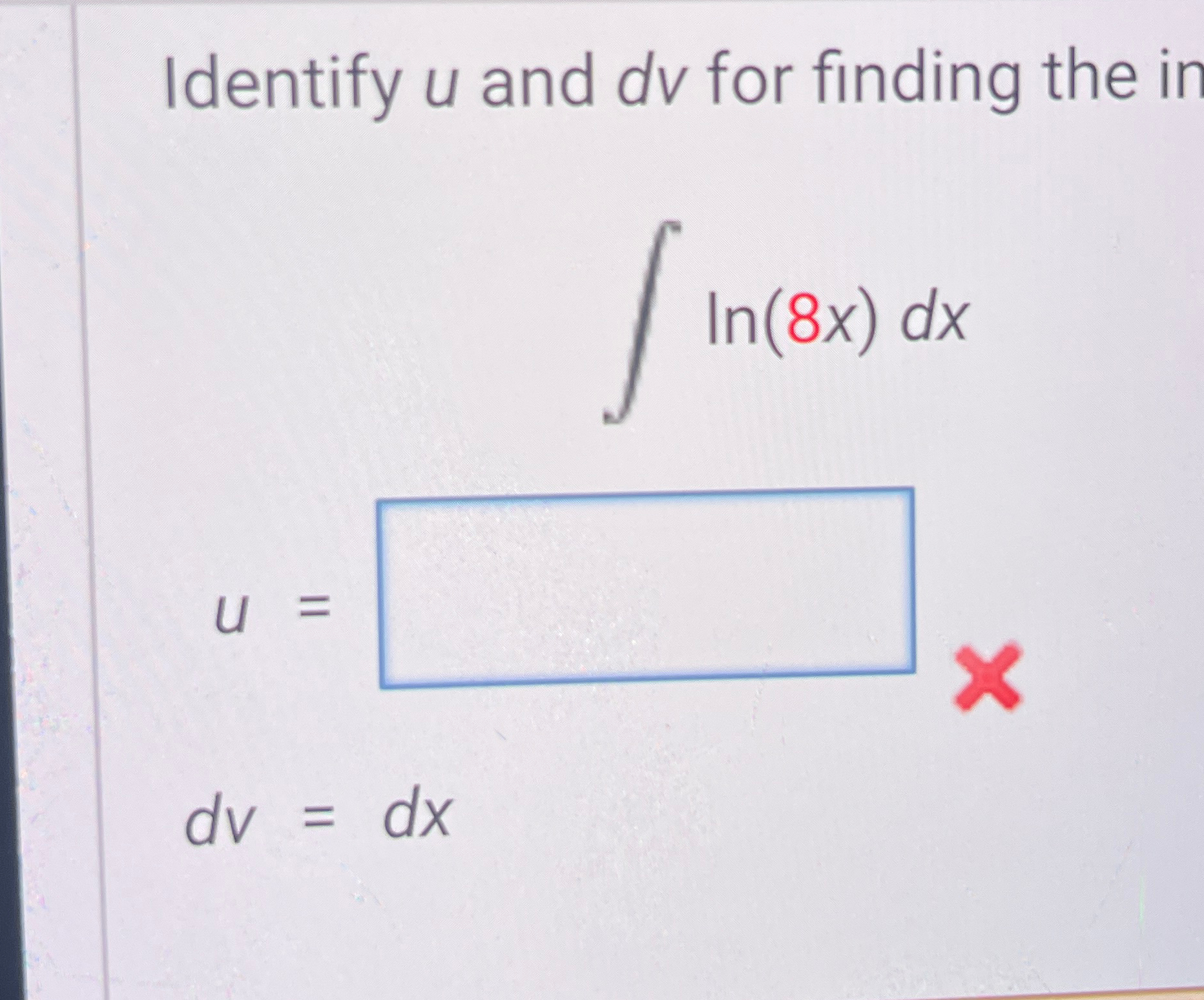 Identify u ﻿and dv ﻿for finding the | Chegg.com