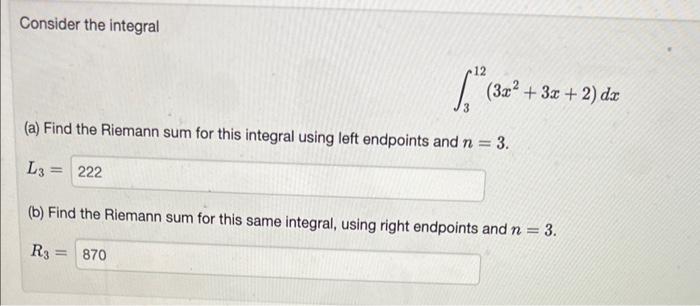 Solved Consider the integral ∫312(3x2+3x+2)dx (a) Find the | Chegg.com