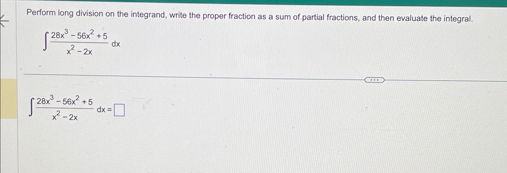Solved Perform long division on the integrand, write the | Chegg.com