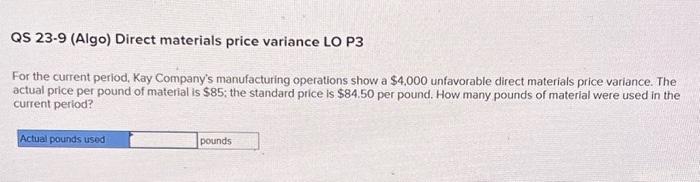 Solved QS 23-9 (Algo) Direct materials price variance LO P3 | Chegg.com