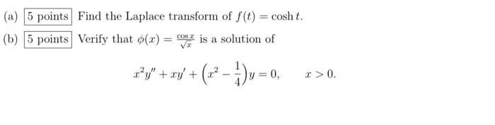 Solved (a) Find the Laplace transform of f(t)=cosht. (b) | Chegg.com