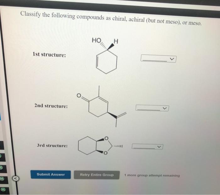 Solved Classify the following compounds as chiral, achiral | Chegg.com