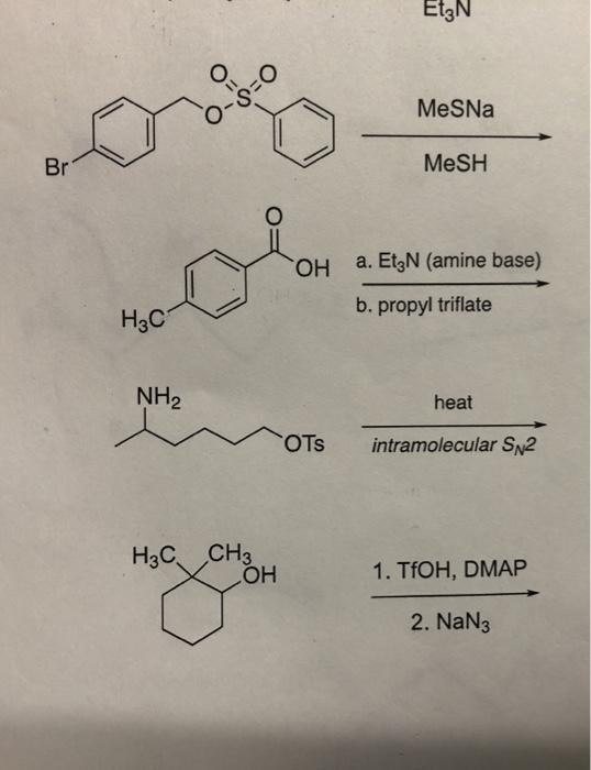 Solved Et3N 8=0 MeSNa Br MeSH OH a. EtzN (amine base) b. | Chegg.com