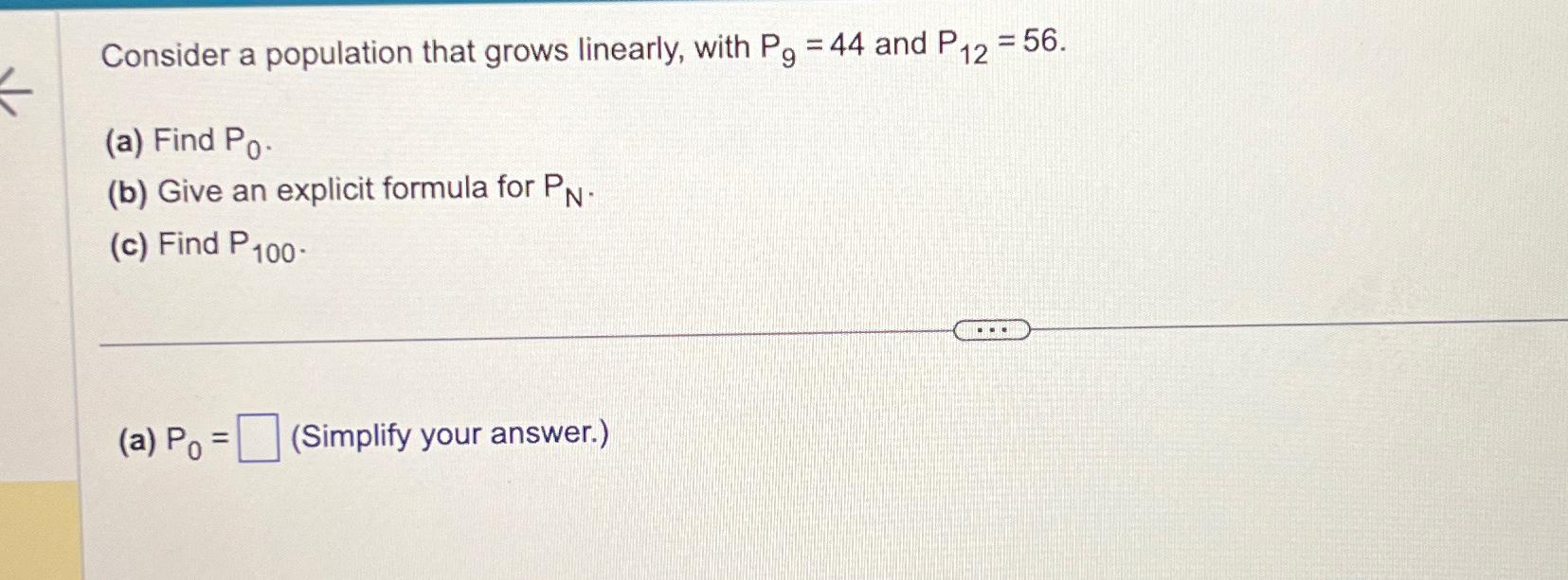 Solved Consider a population that grows linearly, with P9=44 | Chegg.com
