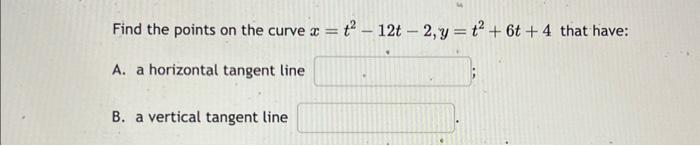 Solved Find the points on the curve x=t2−12t−2,y=t2+6t+4 | Chegg.com